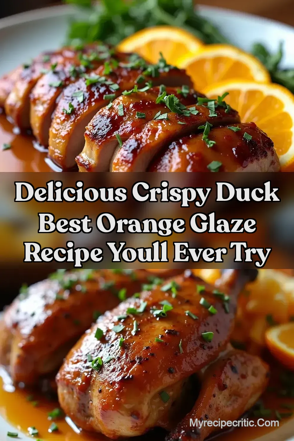 Roasted Duck with Orange Glaze Your CrowdPleasing Recipe
