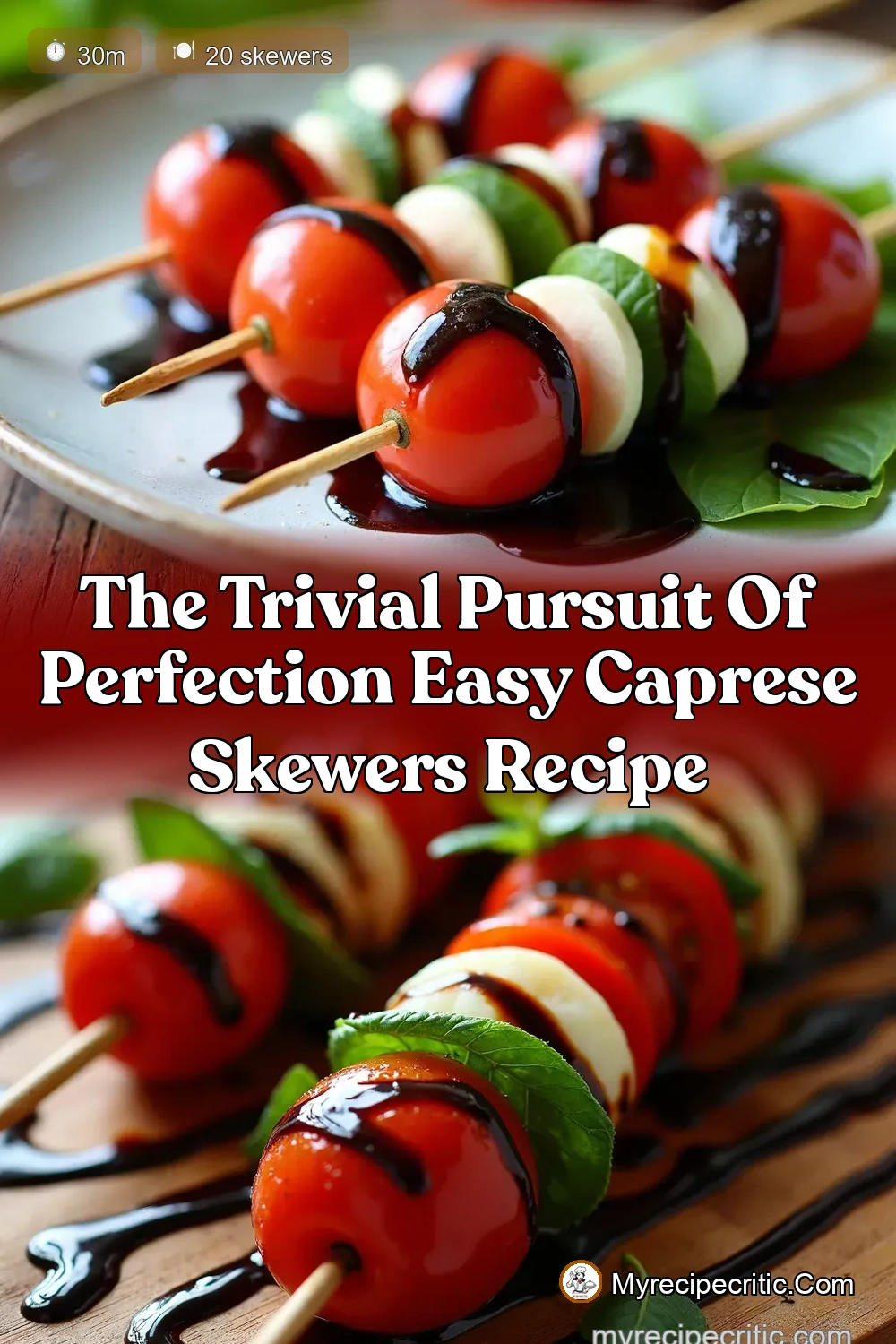 Easy Caprese Skewers with Silky Balsamic Glaze 30 Min…